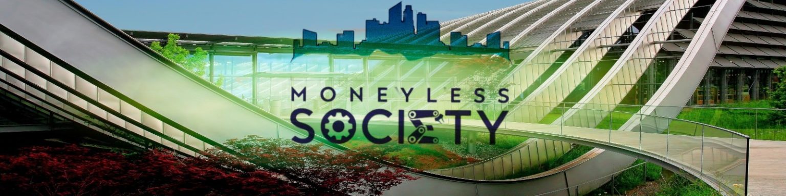 About Moneyless Society - Moneyless Society